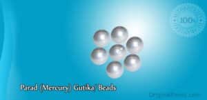 Significance of Parad Gutika – Original Parad